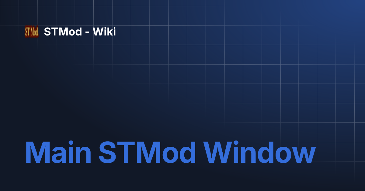 Main STMod Window | STMod - Wiki