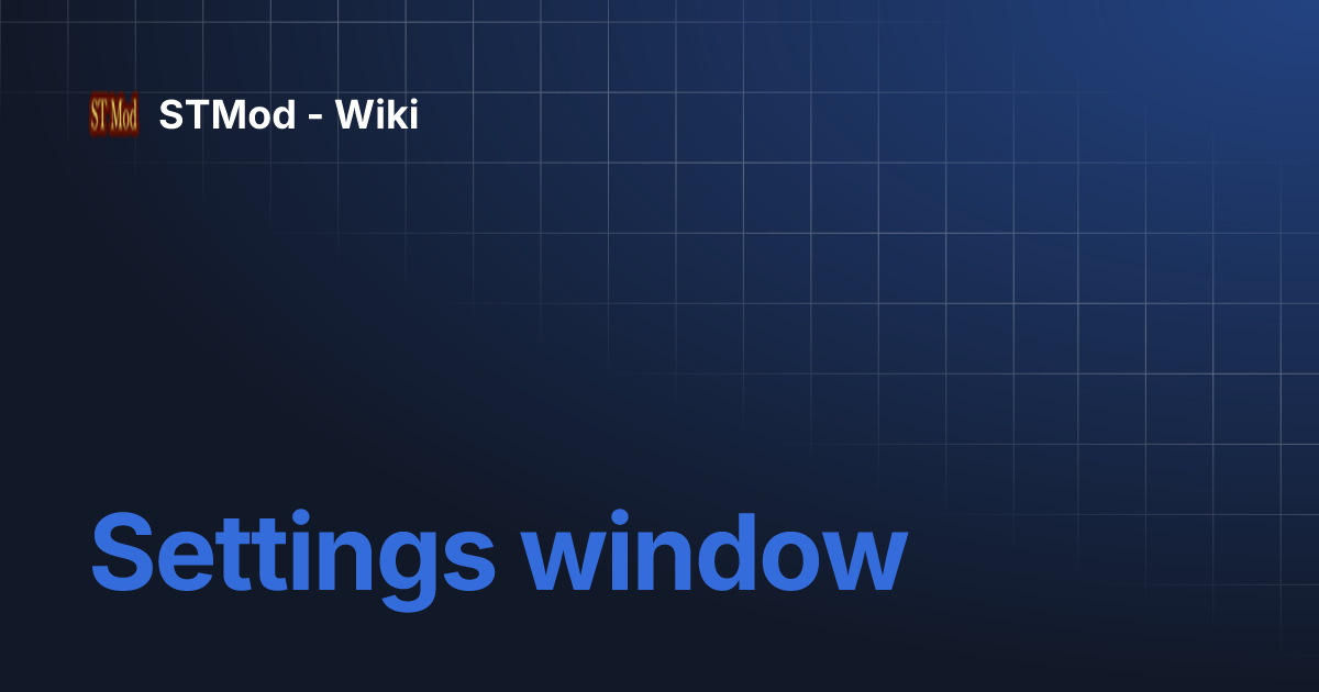 Settings window | STMod - Wiki
