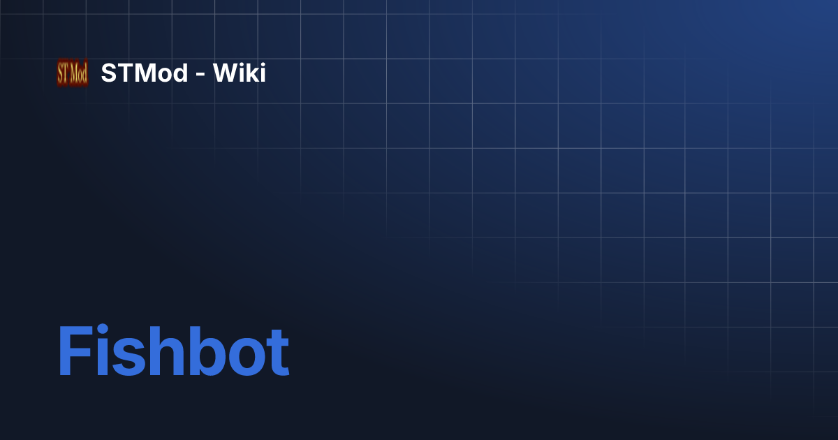 Fishbot | STMod - Wiki