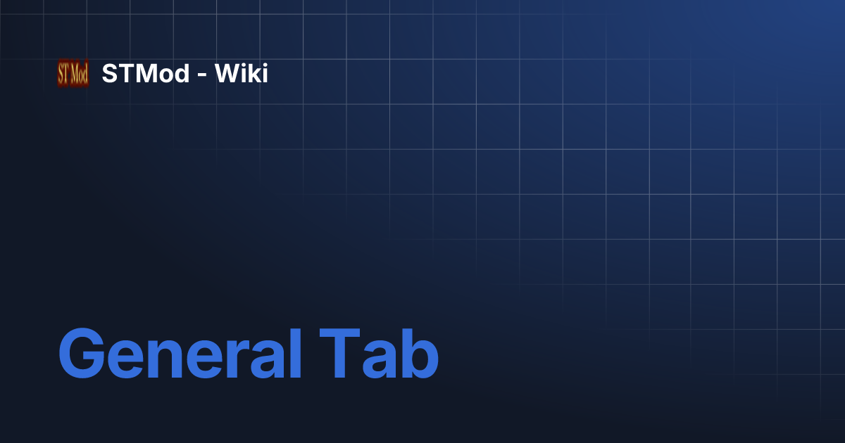 General Tab | STMod - Wiki